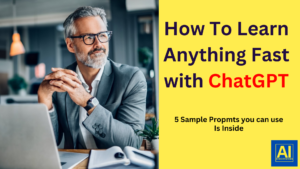 How To Learn Anything Fast with ChatGPT ( Plus 5 Sample Prompts you can use) – AI Discoveries
