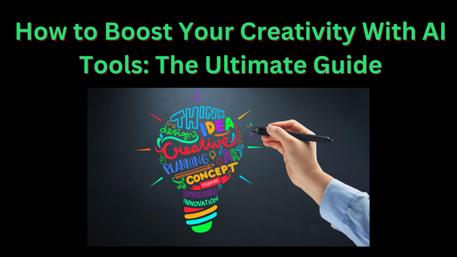 How to Boost Your Creativity With AI Tools: The Ultimate Guide – AI Discoveries